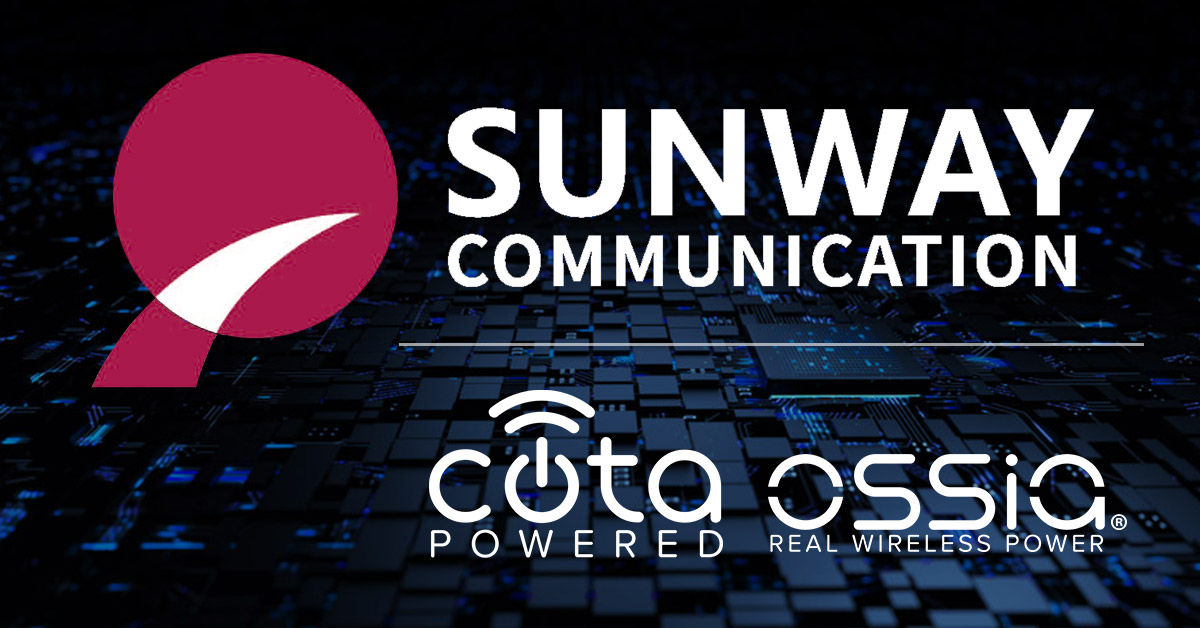 Sunway and Ossia Partner to Develop Cota® Wirelessly Powered Products